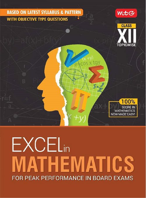 Excel in Mathematics for Peak Performance in Board Exams Class-12 - MTG ...