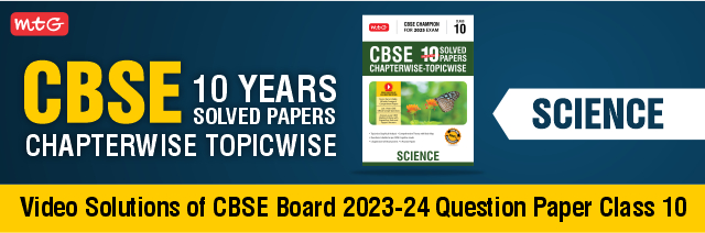 video solution 10 science cbse - MTG Learning Media